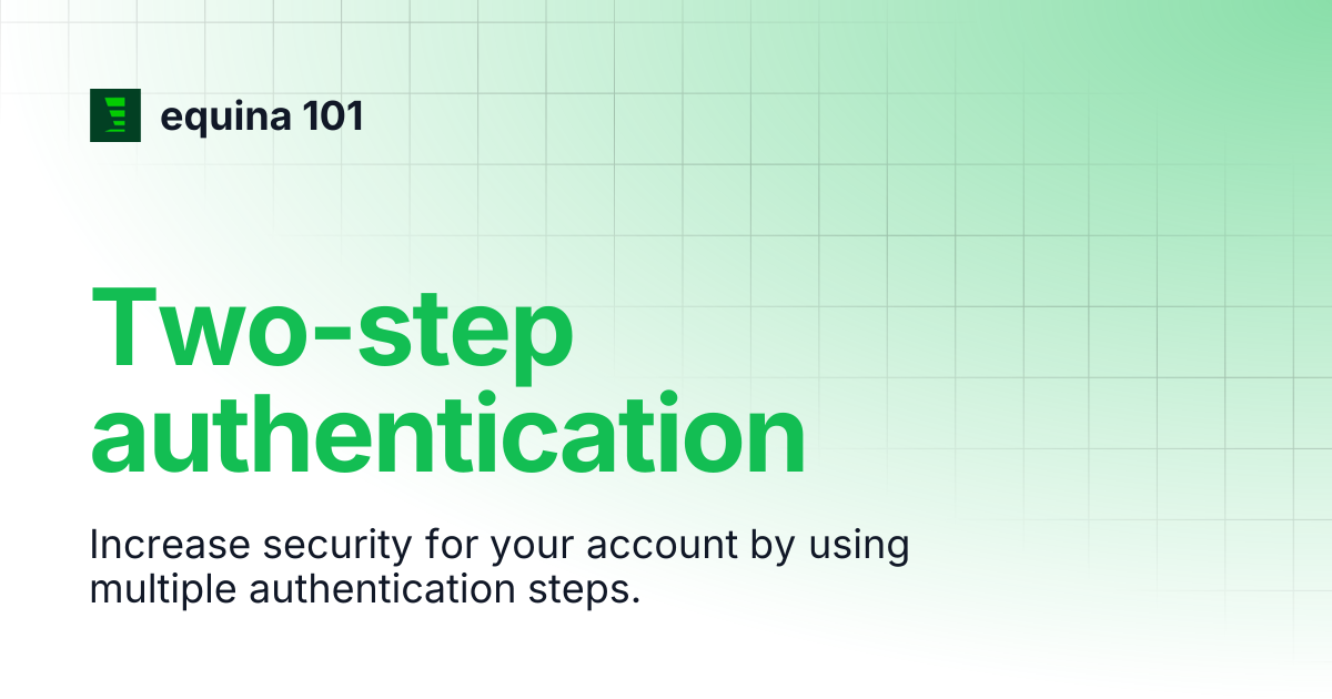 Two-step authentication | equina 101