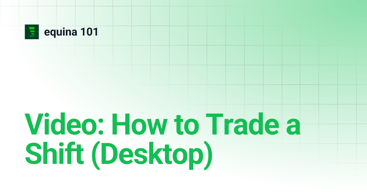 Video: How to Trade a Shift (Desktop) | equina 101